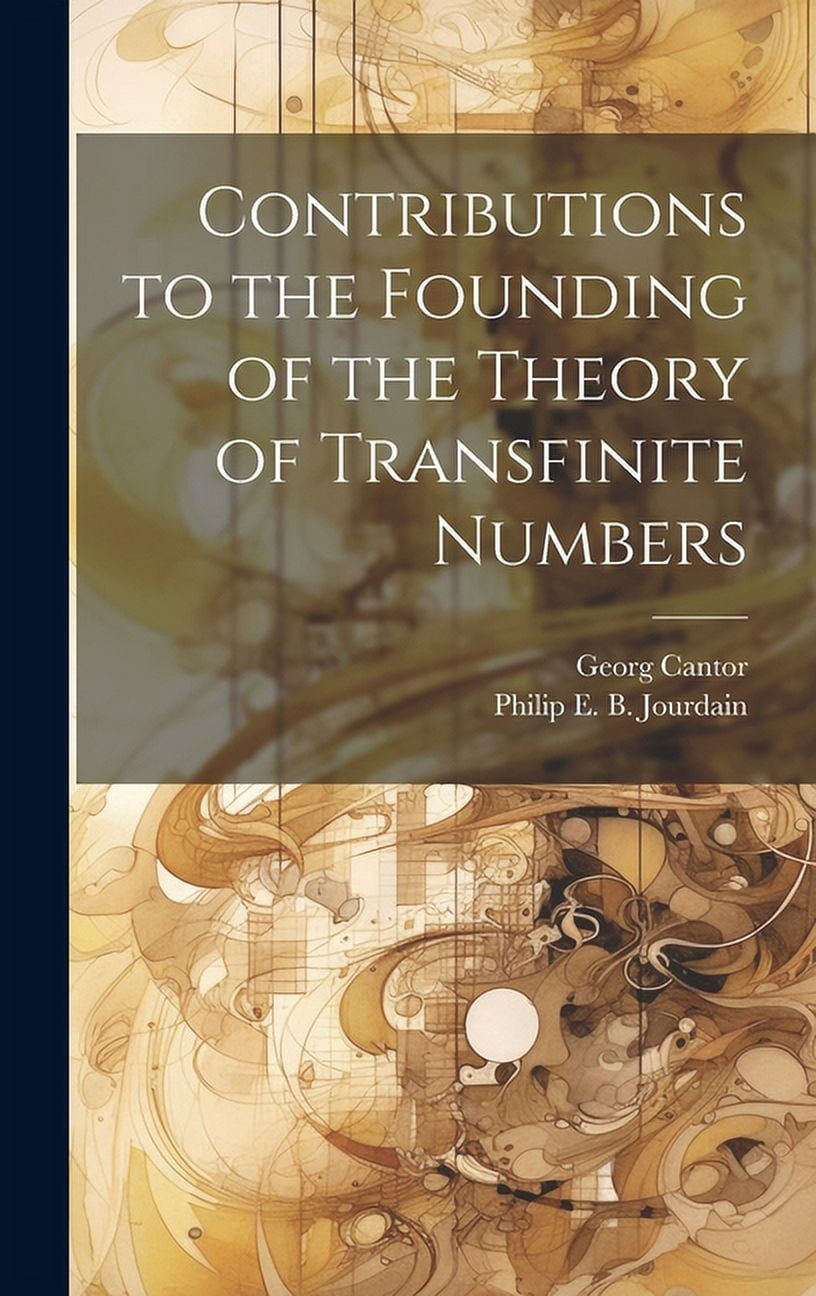 Contributions To The Founding Of The Theory Of Transfinite Numbers Hardcover