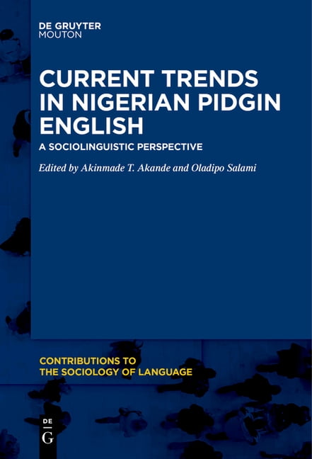 Contributions to the Sociology of Langua Current Trends in Nigerian ...