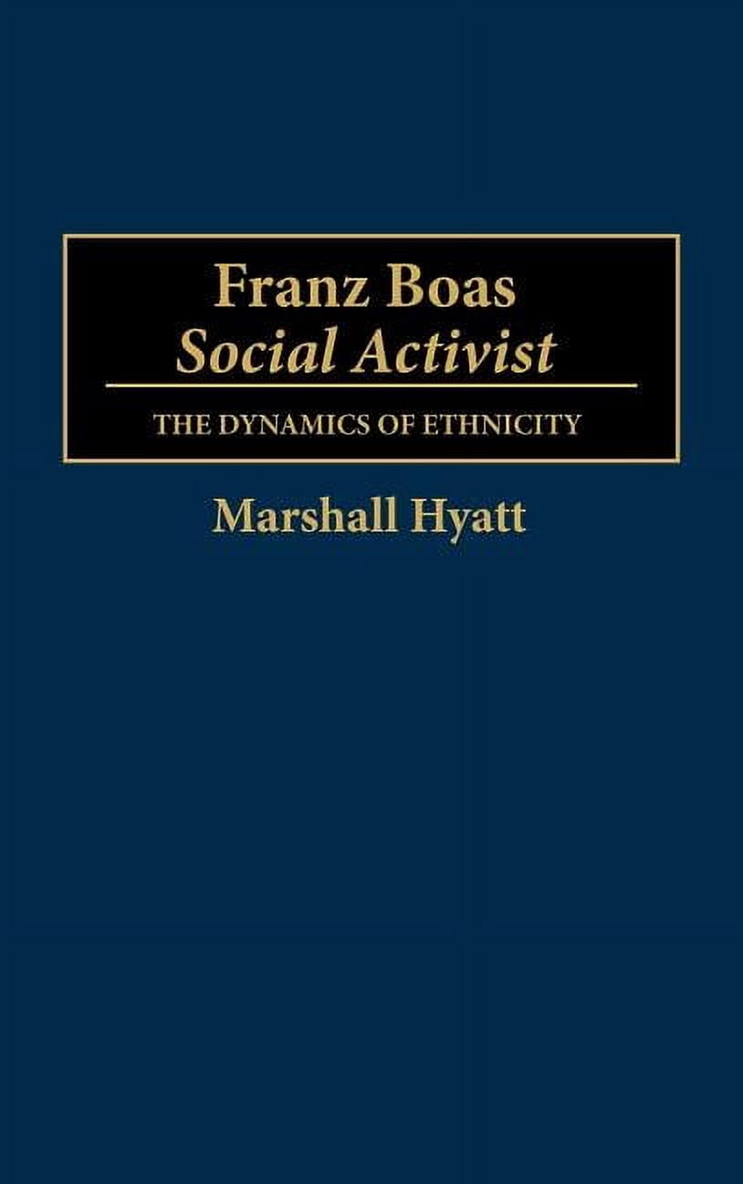 Contributions to the Study of Anthropolo Franz Boas, Social Activist ...