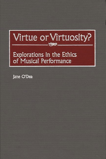Contributions to the Study of Music and Virtue or Virtuosity ...