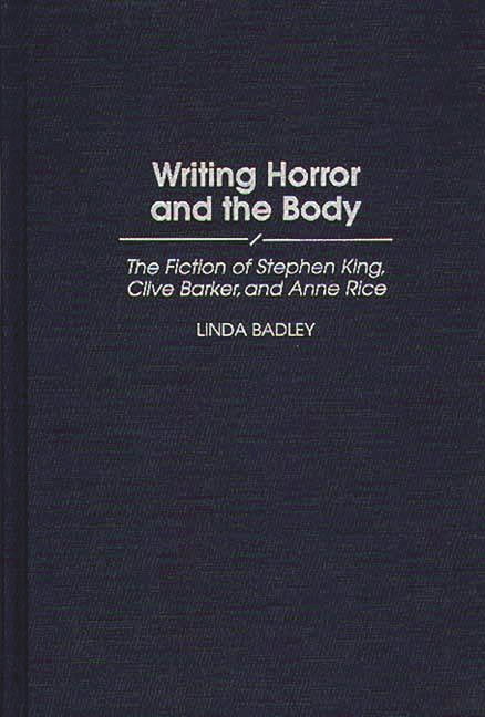 Contributions to the Study of Popular Cu Writing Horror and the Body ...