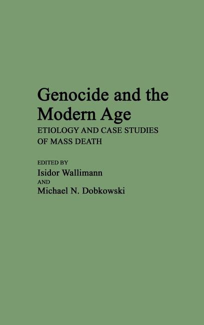 Contributions to the Study of World Hist Genocide and the Modern Age ...