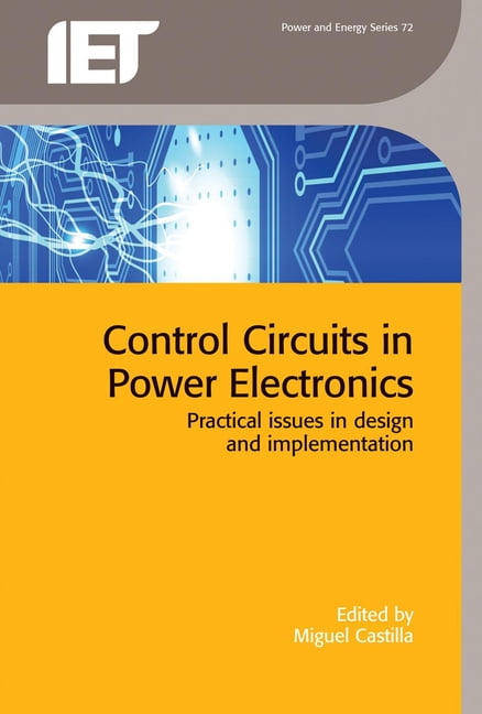 Control Circuits in Power Electronics : Practical Issues in Design and ...