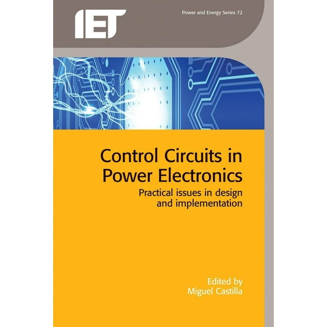 Control Circuits in Power Electronics : Practical Issues in Design and ...
