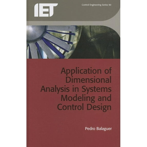 Control, Robotics and Sensors: Application of Dimensional Analysis in Systems Modeling and ...