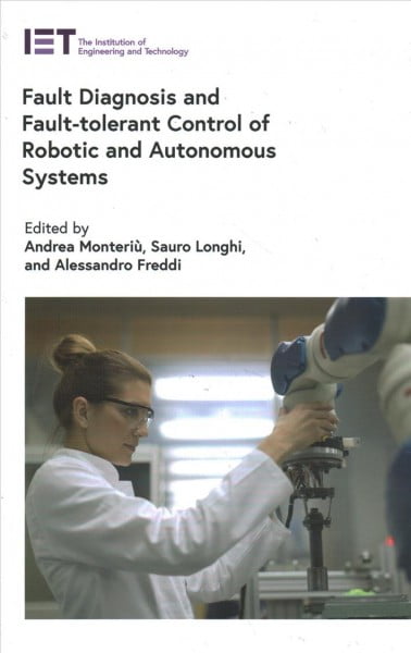 Pre-Owned Control, Robotics and Sensors: Fault Diagnosis and Fault-Tolerant Control of Robotic ...
