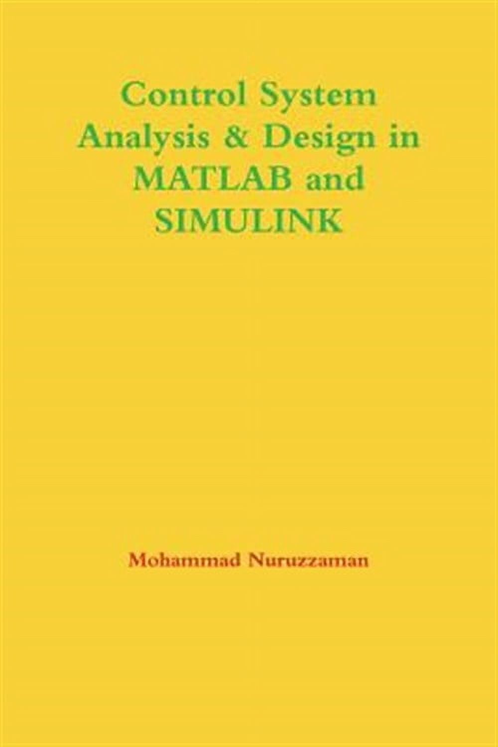 Control System Analysis & Design in MATLAB and SIMULINK (Paperback) - Walmart.com