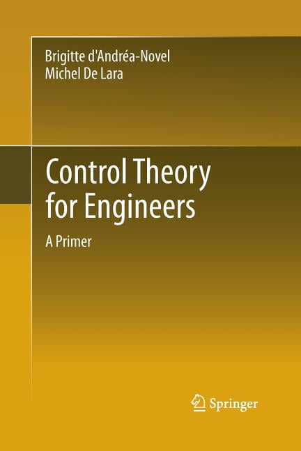 Control Theory for Engineers: A Primer, (Paperback) - Walmart.com