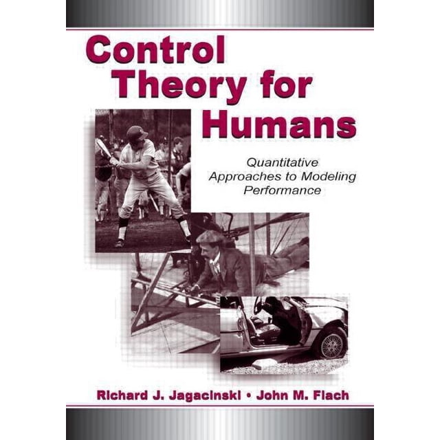 Control Theory for Humans: Quantitative Approaches To Modeling ...