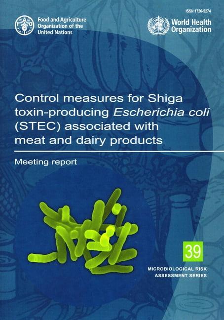 Control measures for Shiga toxin-producing Escherichia coli (STEC) associated with meat and ...