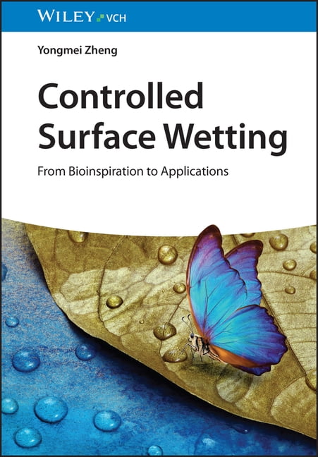 Controlled Surface Wetting: From Bioinspiration to Applications ...