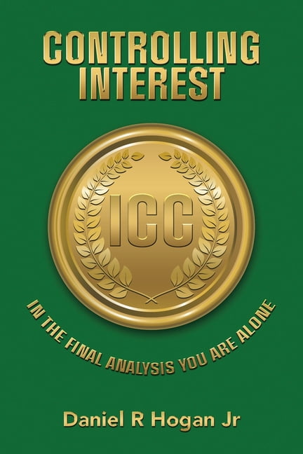 Controlling Interest: In the Final Analysis You Are Alone (Paperback ...