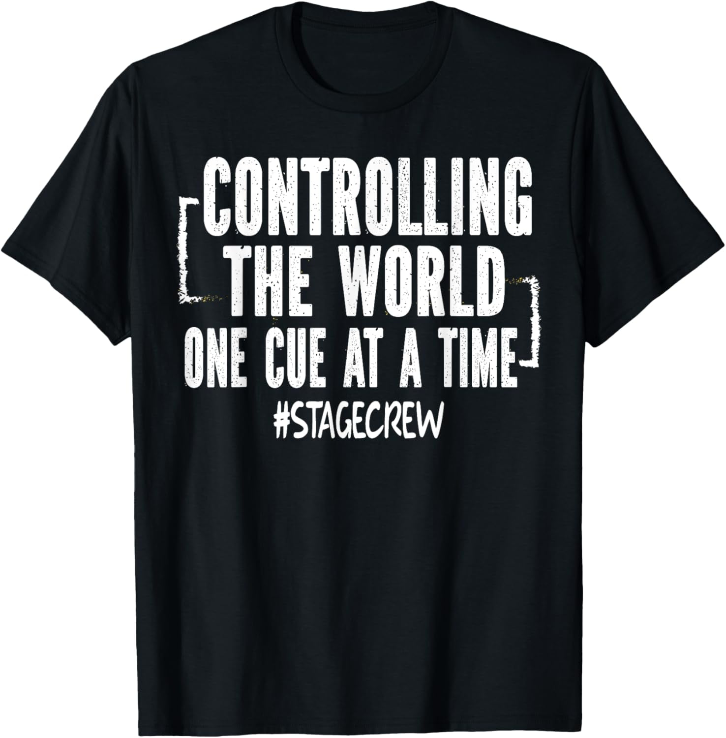 Controlling The World One Cue At A Time Stage Crew Backstage Funny ...