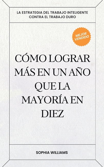 Controlling Your Mind CÃ³mo Lograr mÃ¡s en un AÃ±o que la MayorÃ­a en ...