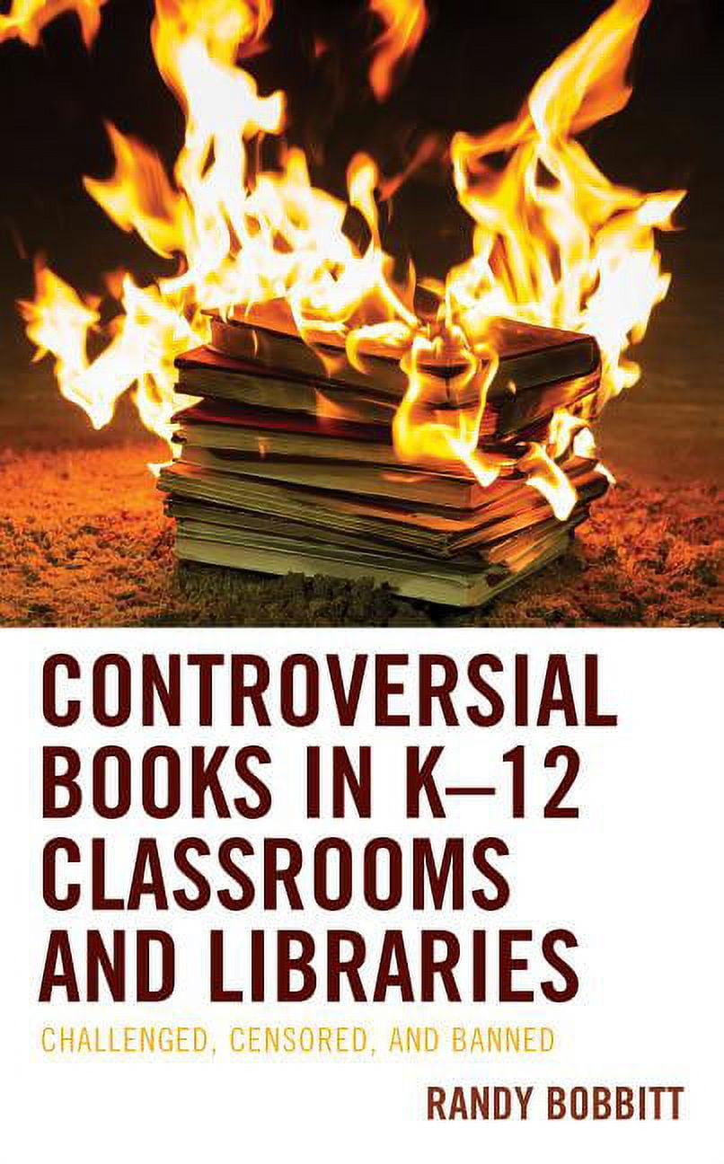 Controversial Books in K-12 Classrooms and Libraries: Challenged ...