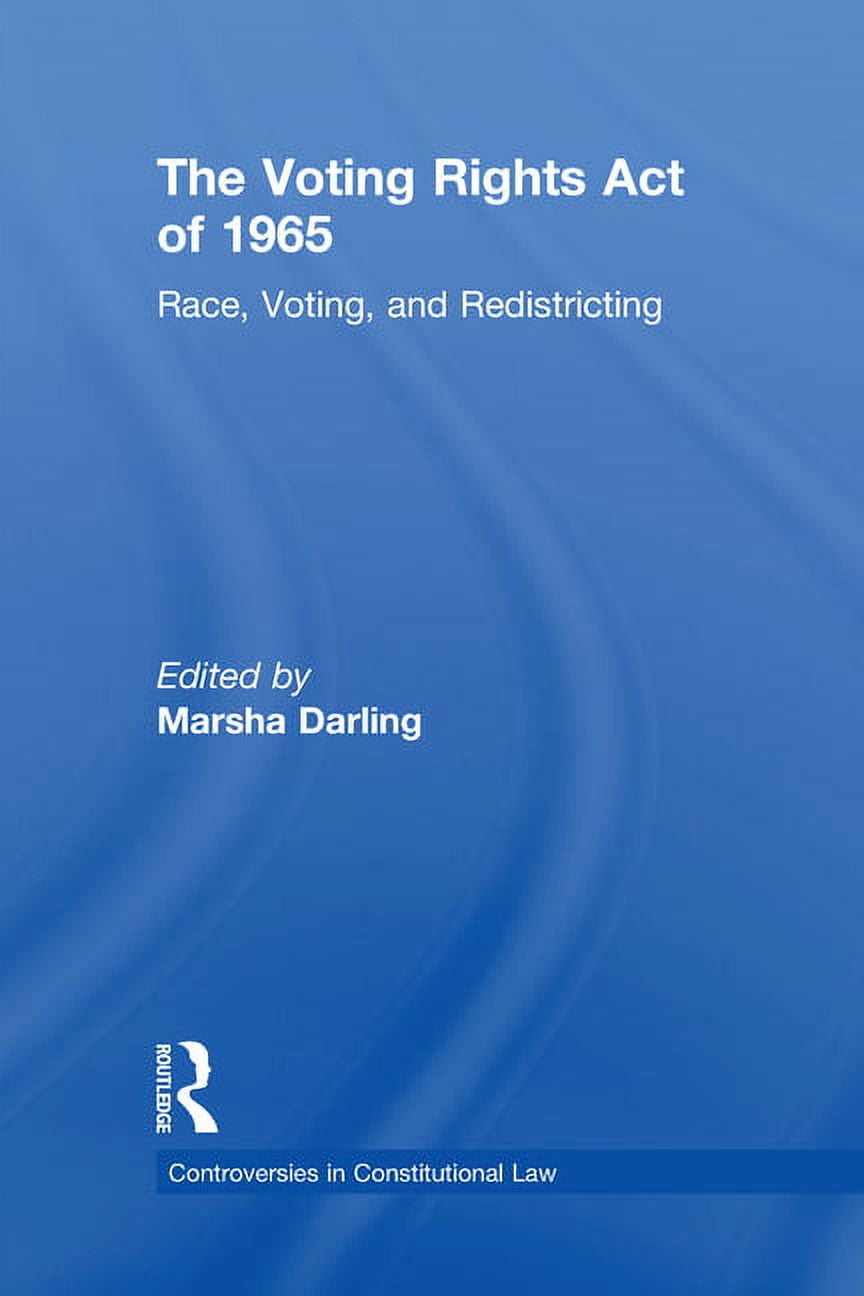 Controversies in Constitutional Law The Voting Rights Act of 1965: Race ...