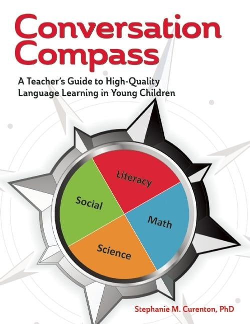 Conversation Compass: A Teacher's Guide to High-Quality Language ...