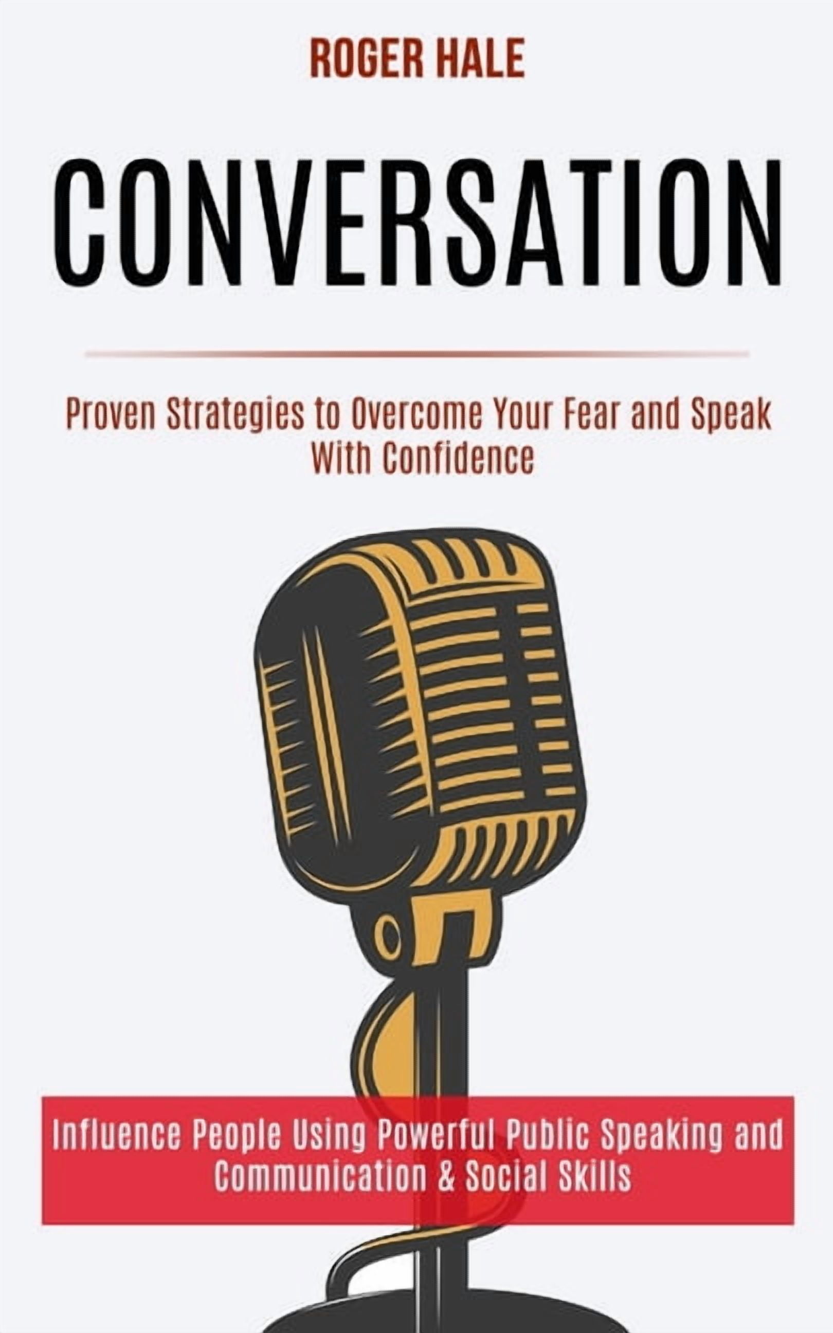 Conversation: Influence People Using Powerful Public Speaking and ...