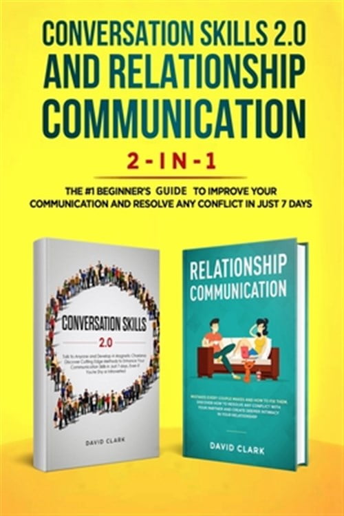 Conversation Skills 2.0 and Relationship Communication 2-in-1: The #1 ...