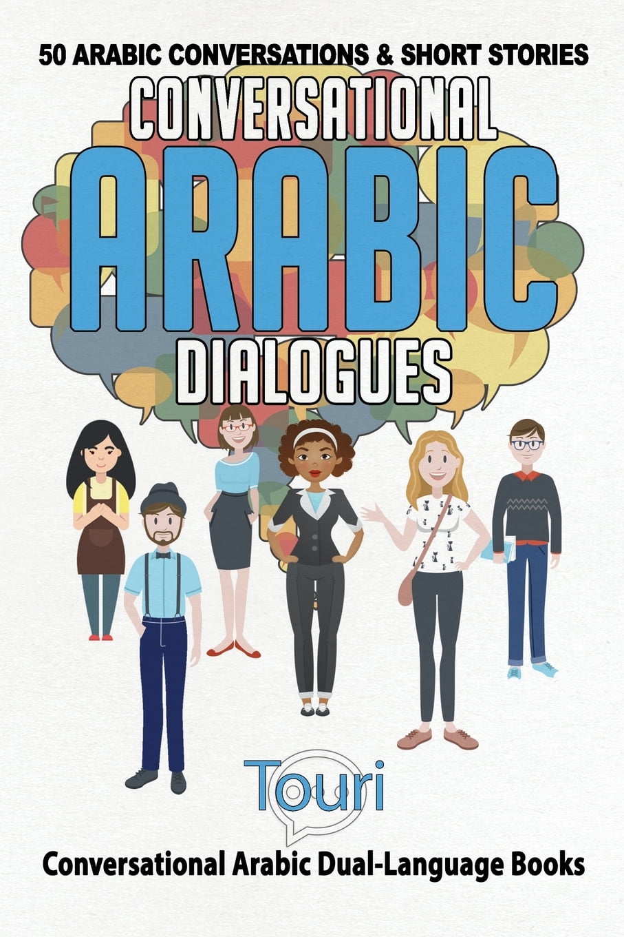 Conversational Arabic Dialogues : 50 Arabic Conversations and Short ...