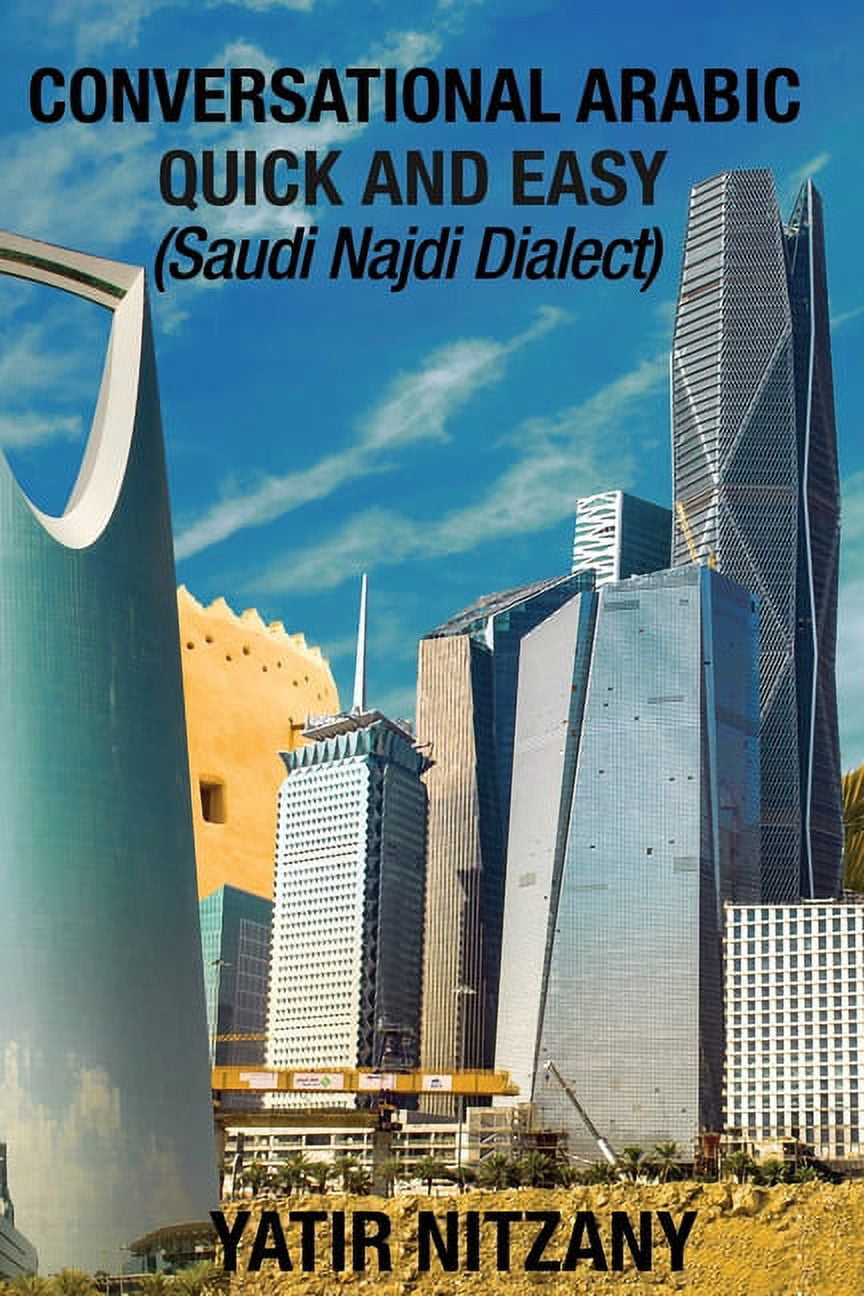 Conversational Arabic Quick and Easy: Saudi Najdi Dialect (Paperback ...