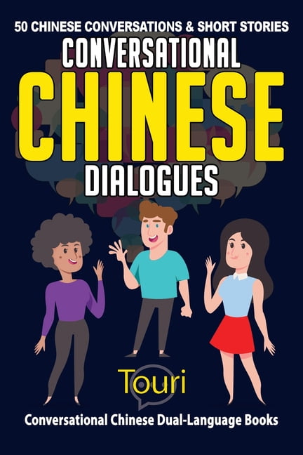 Conversational Chinese Dual Language Books: Conversational Chinese ...