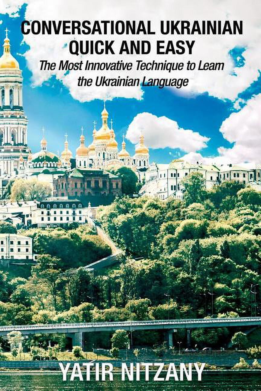 Conversational Ukrainian Quick and Easy: The Most Innovative Technique ...