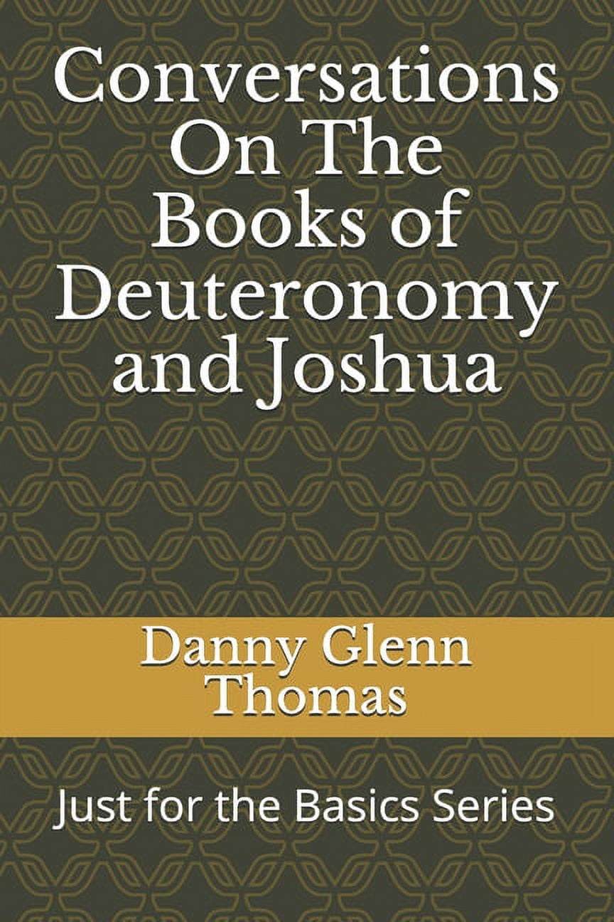 Conversations On The Books of Deuteronomy and Joshua (Paperback ...