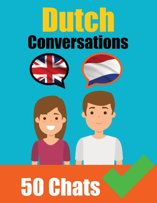 Conversations in Dutch | English and Dutch Conversation Side by Side ...