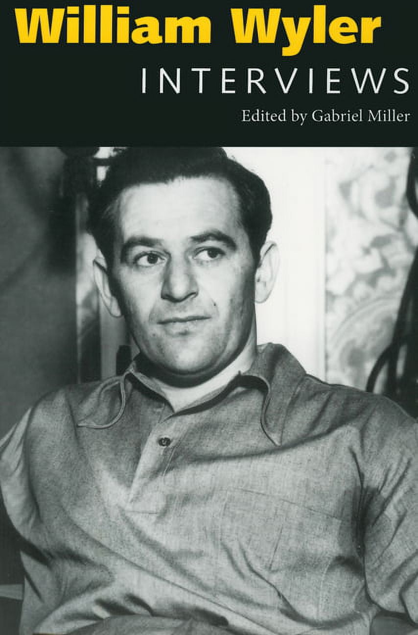 Conversations with Filmmakers (Hardcover William Wyler: Interviews ...