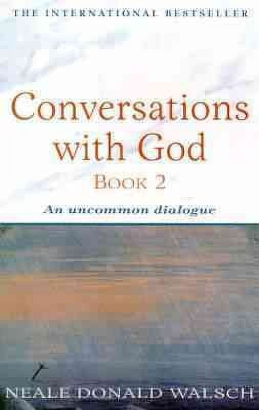 Conversations with God - Book 2: An uncommon dialogue (Paperback) by Neale Donald Walsch ...