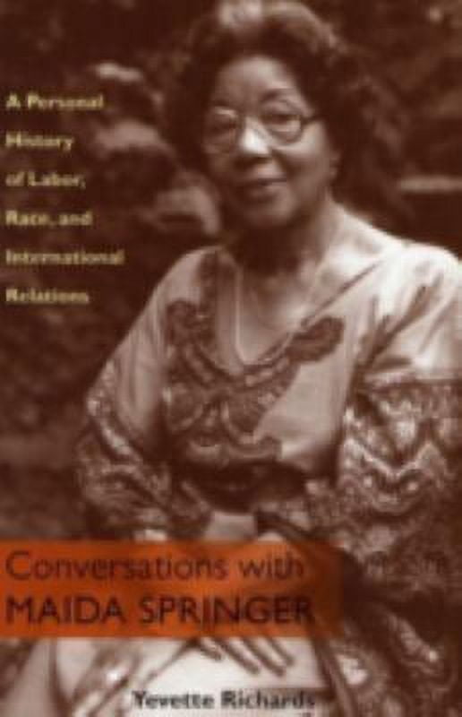 Pre-Owned Conversations with Maida Springer : A Personal History of ...