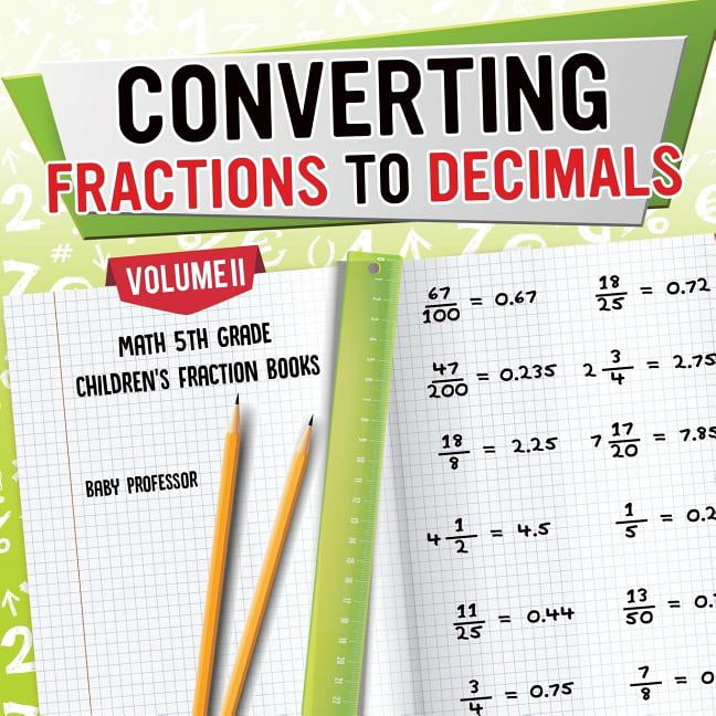 Converting Fractions to Decimals Volume II - Math 5th Grade Children's ...