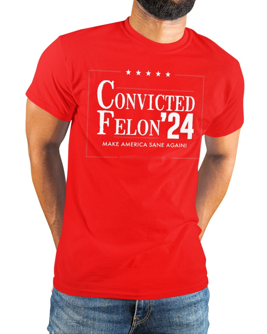 Convicted Felon 24 Classic T-Shirt - Walmart.com