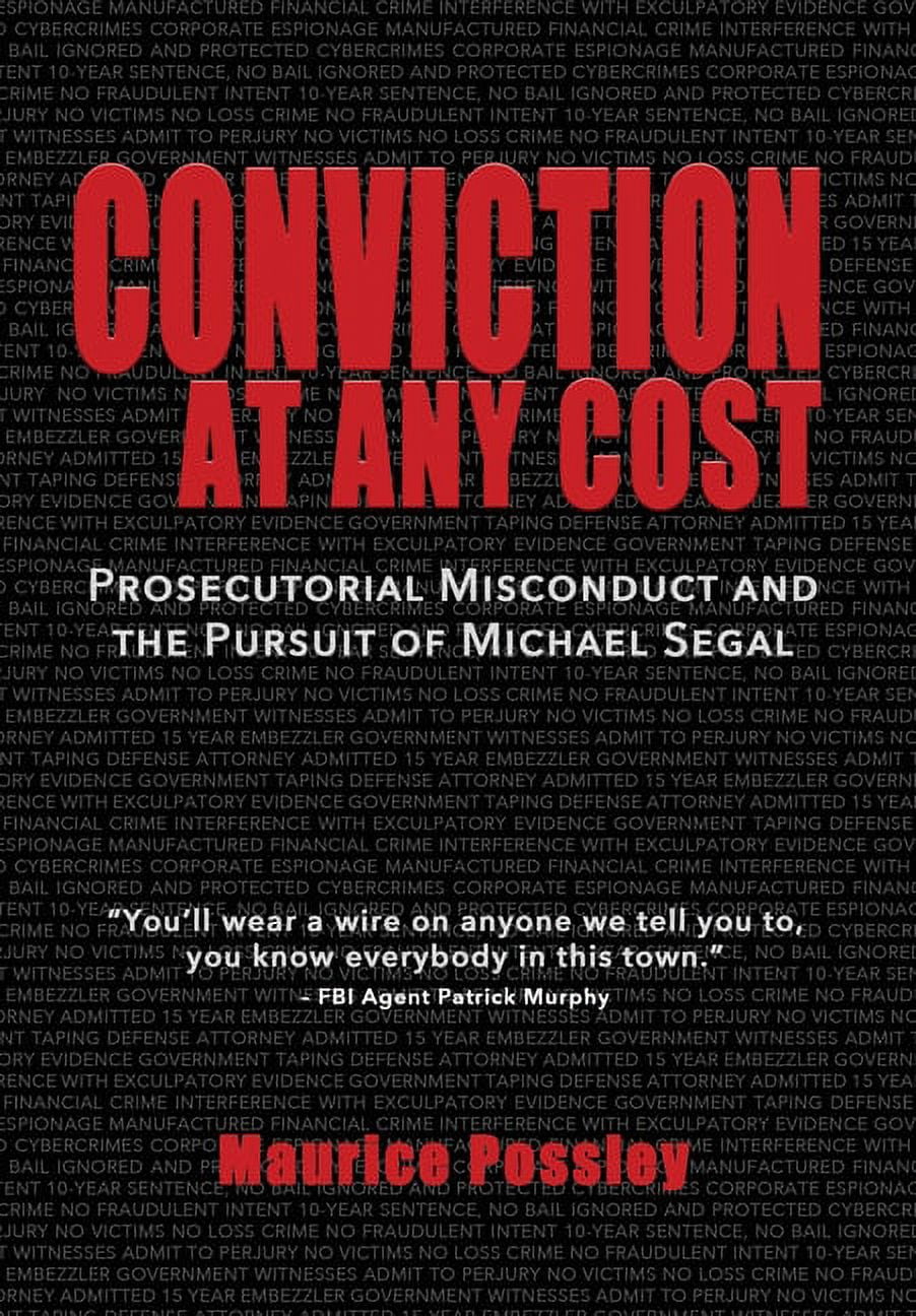 Conviction At Any Cost: Prosecutorial Misconduct and the Pursuit of ...
