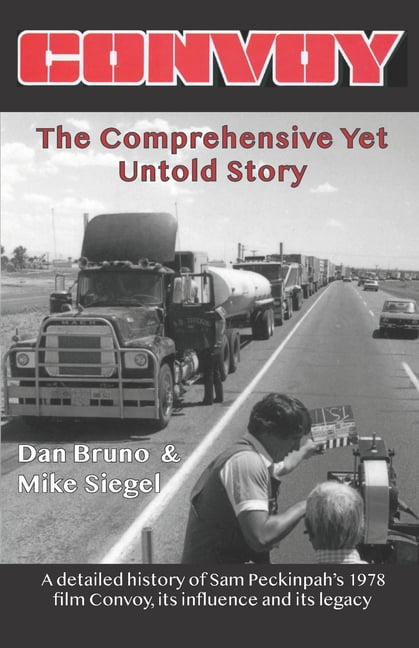 Convoy: The Comprehensive Yet Untold Story: A detailed history of Sam ...