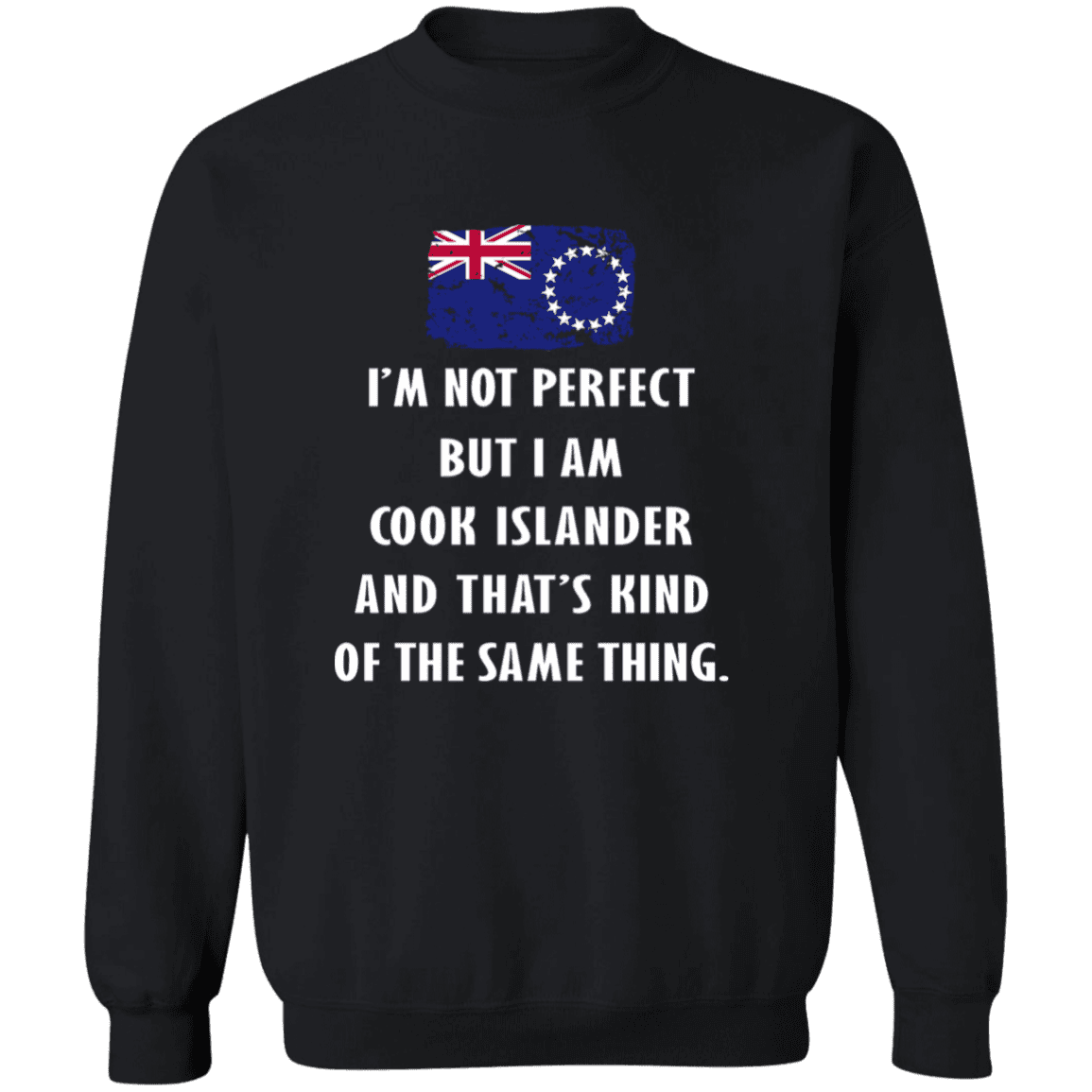 Cook Islands Im Not Perfect But I Am Cook Islander Root Cook Islander ...