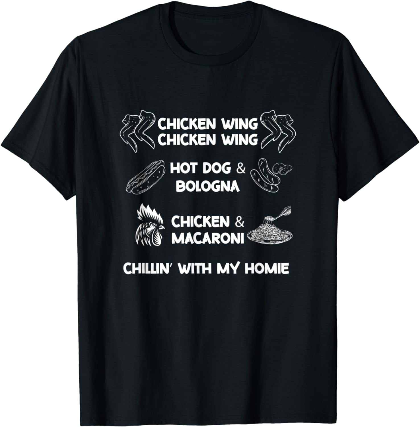 Cooked Chicken Wing Chicken Wing Hot Dog Bologna Macaroni T-Shirt ...