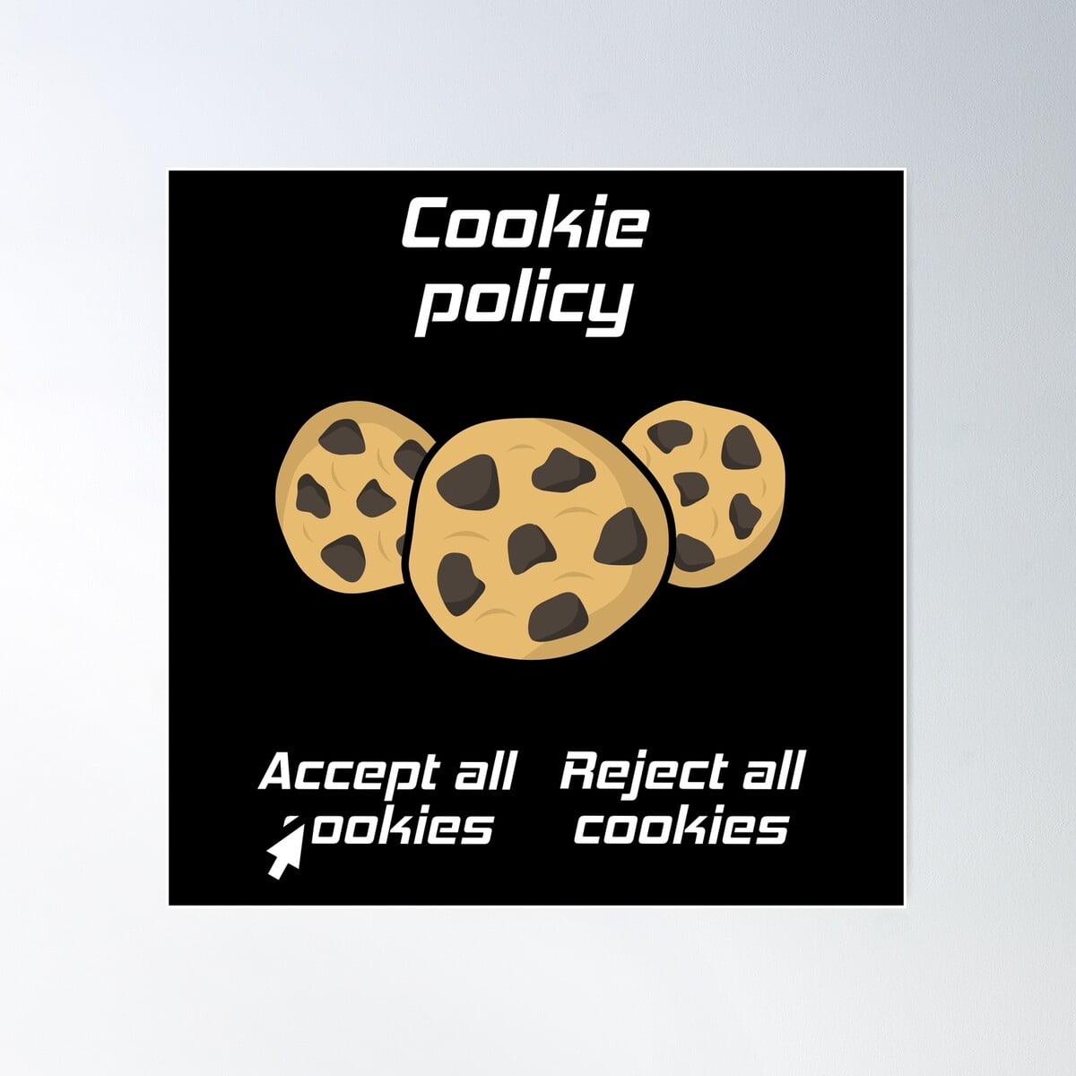 Cookie Policy, Accept Cookies Joke Poster Wall Art, Modern Wall Decor ...