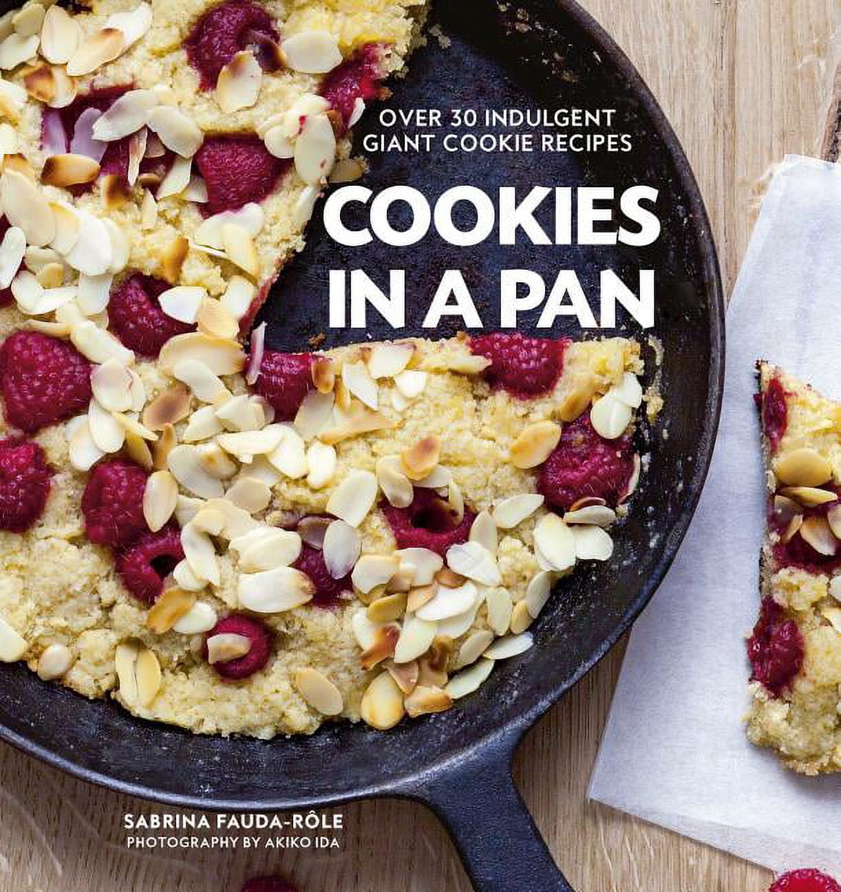 Cookies in a Pan : Over 30 Indulgent Giant Cookie Recipes (Hardcover ...