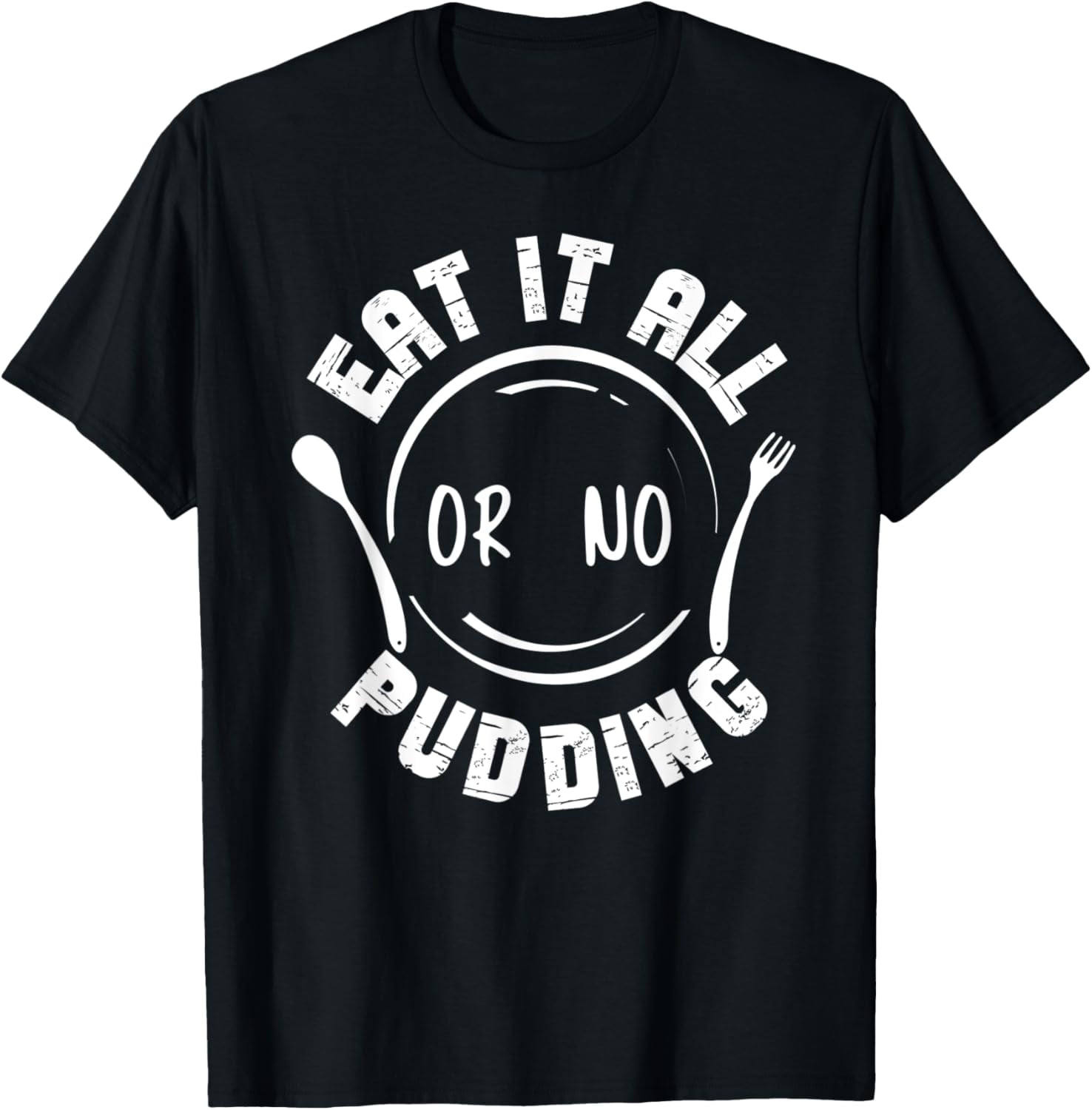 Cooking Cook Pudding Kitchen Chef Eat It All Or No Pudding T-Shirt men ...