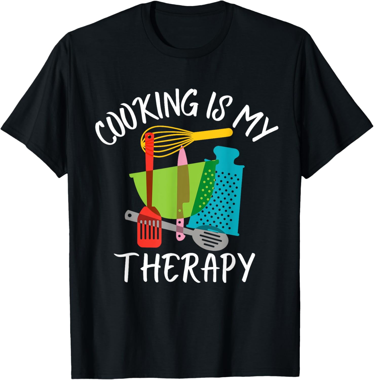 Cooking Is My Therapy - Chef & Cook Gifts Funny Culinary T-Shirt ...