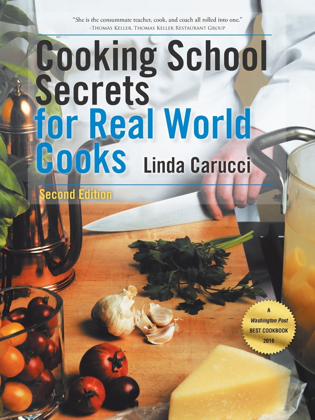 Cooking School Secrets for Real World Cooks : Second Edition (Paperback ...