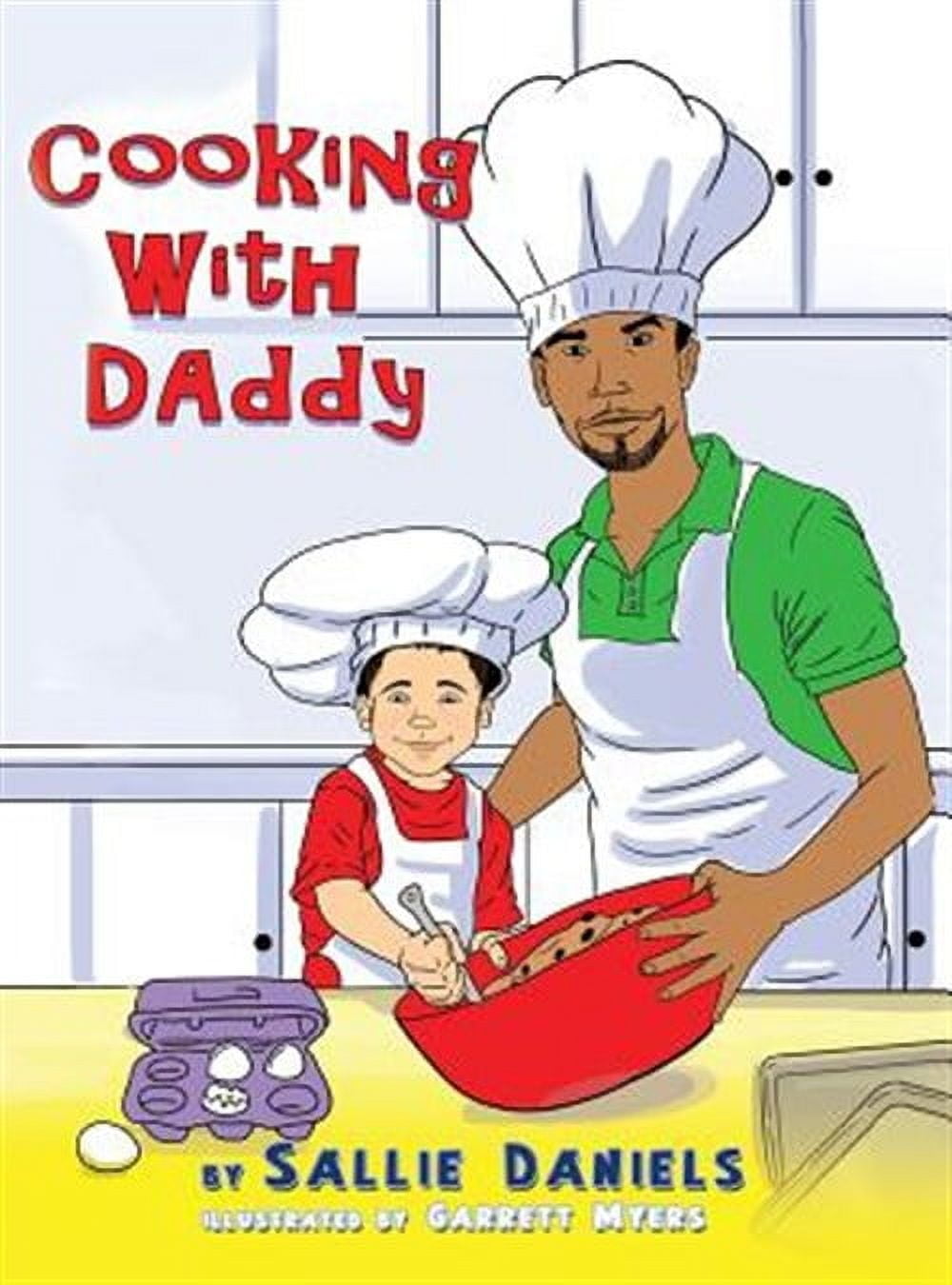 Cooking With Daddy (Hardcover) - Walmart.com