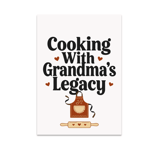 Cooking With Grandma's Legacy - Kitchen Decor Enthusiast - 13x19 Poster ...