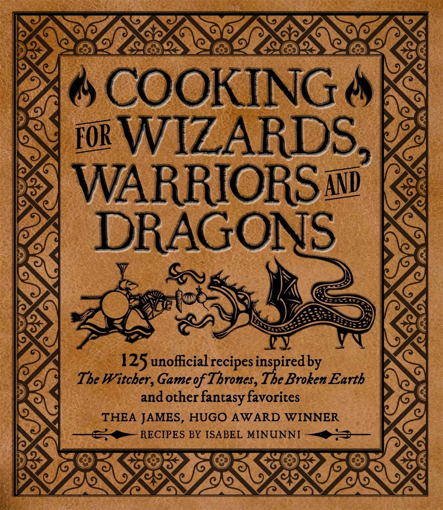 Cooking For Wizards Warriors Dragons: 125 Unofficial Recipes Inspired ...