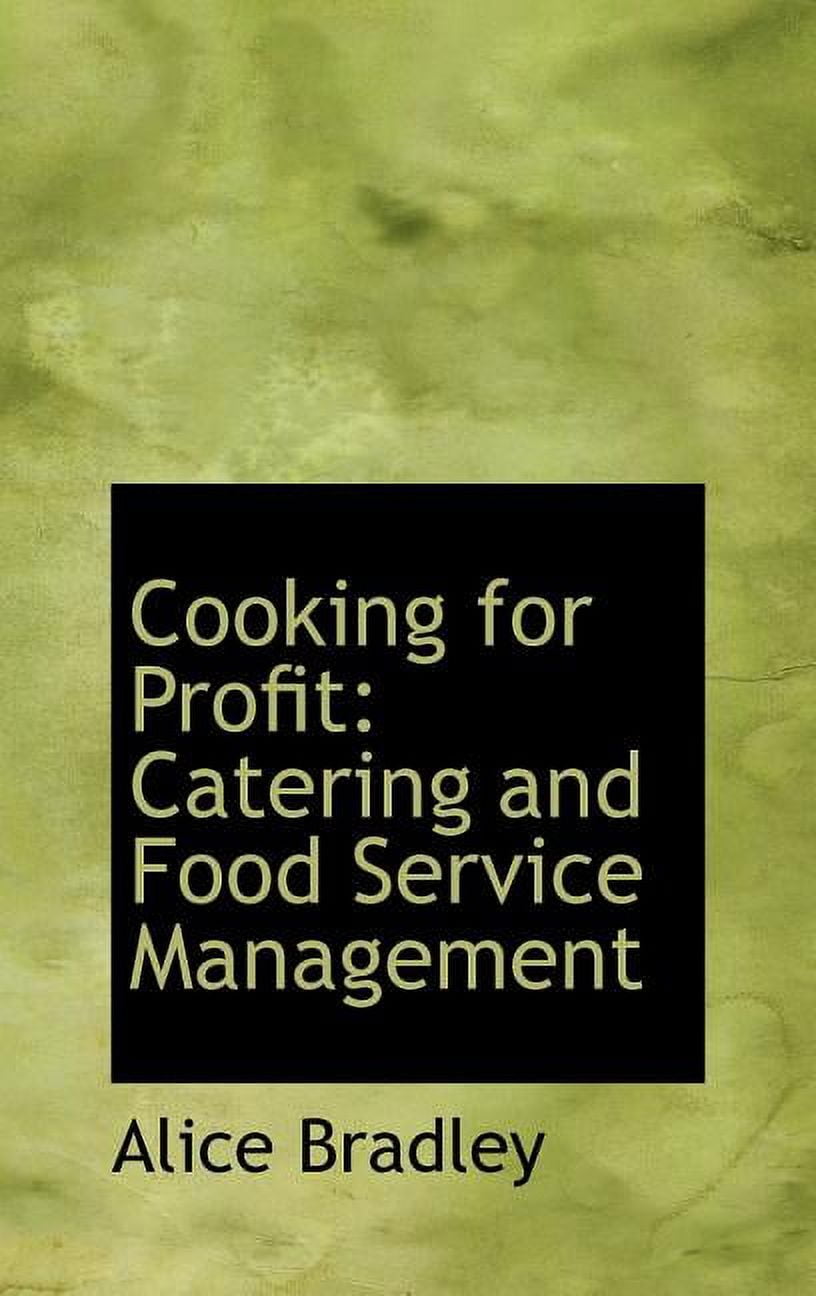Cooking for Profit : Catering and Food Service Management (Hardcover ...