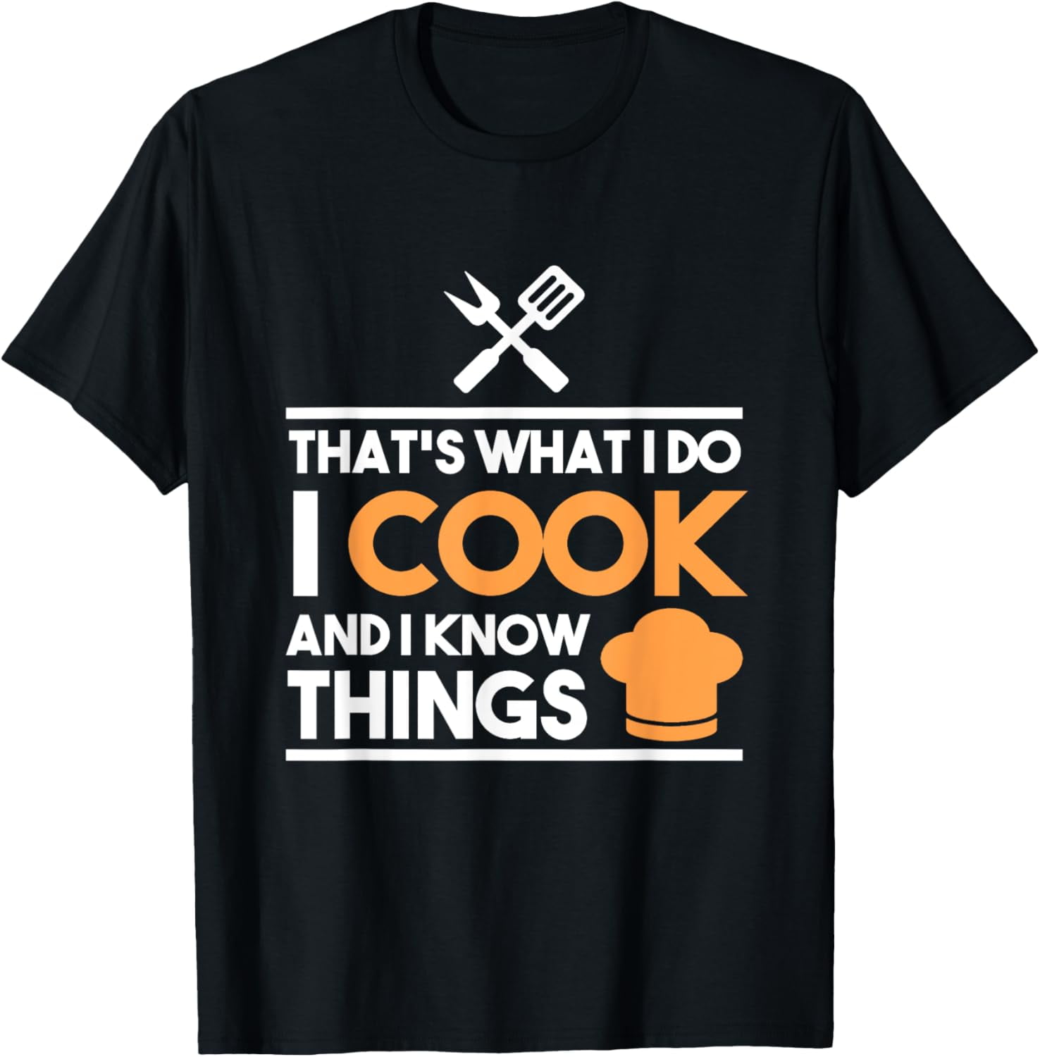 Cooking gifts - that's what I do I cook and I T-Shirt Casual Short ...