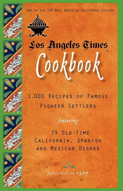 Cooking in America: Los Angeles Times Cookbook (Paperback) - Walmart.com
