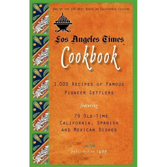 Cooking in America: Los Angeles Times Cookbook (Paperback) - Walmart.com